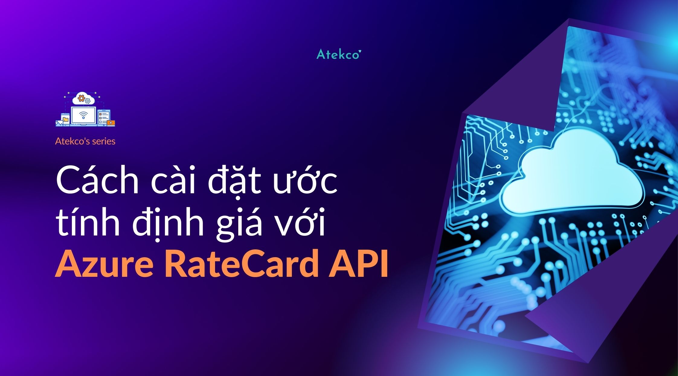 Cách cài đặt ước tính định giá Azure với RateCard API | Atekco